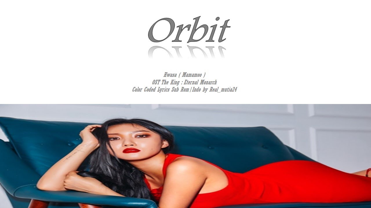[The King : Eternal Monarch OST Part 2] HwaSa Orbit Lyrics [Color Coded ...