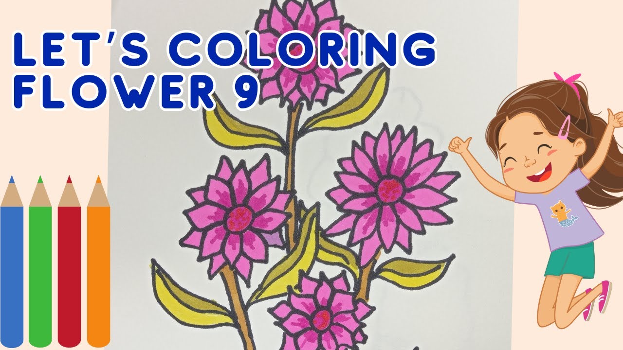 Let's Coloring Flower 9 | Learning Drawing and Coloring Flower For Kids ...