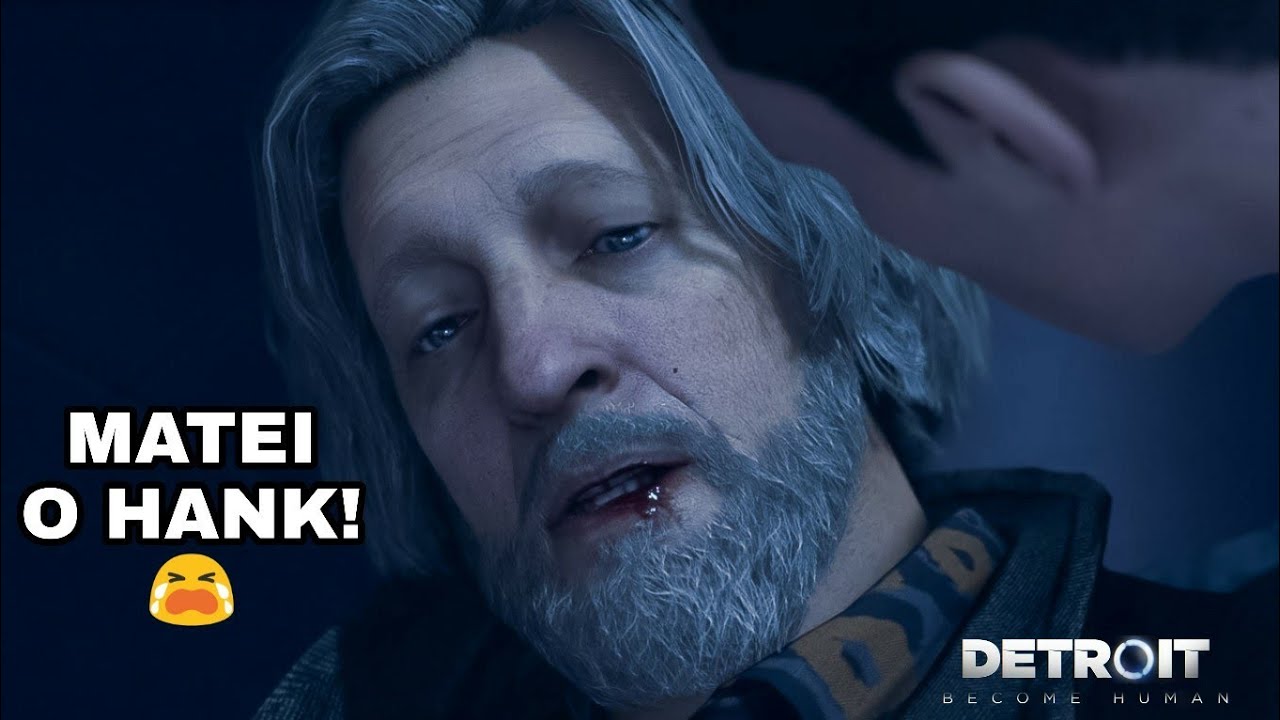O QUE ACONTECE SE SACRIFICAR O HANK? | DETROIT: Become Human - Luta Por ...