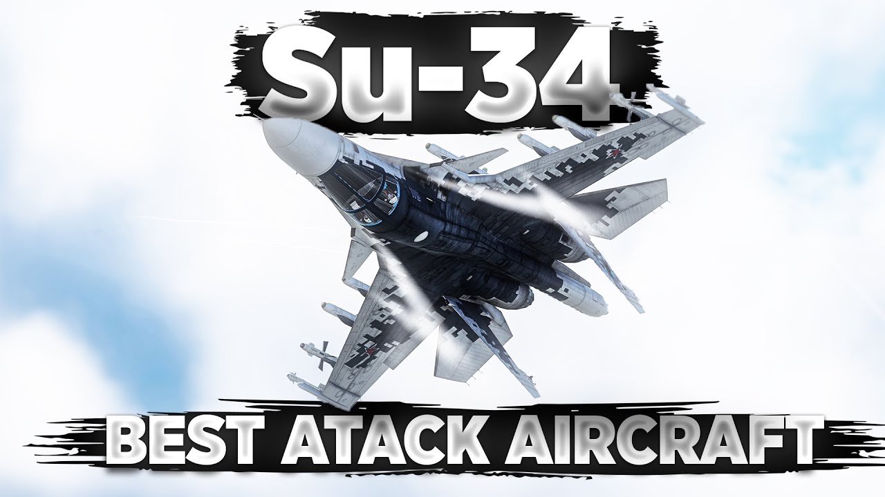 Su-34 Air Support | BEST Attack Aircraft? - YouTube