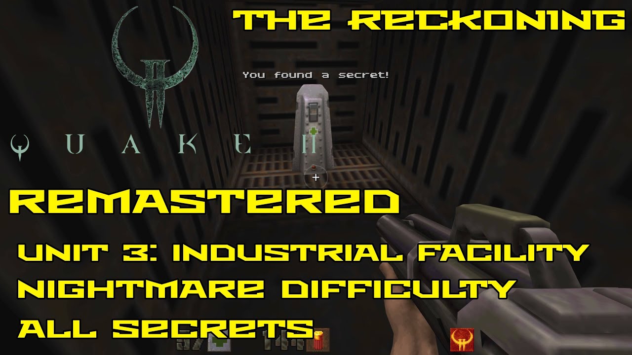 Quake II Remastered: The Reckoning | Unit 3: Industrial Facility ...