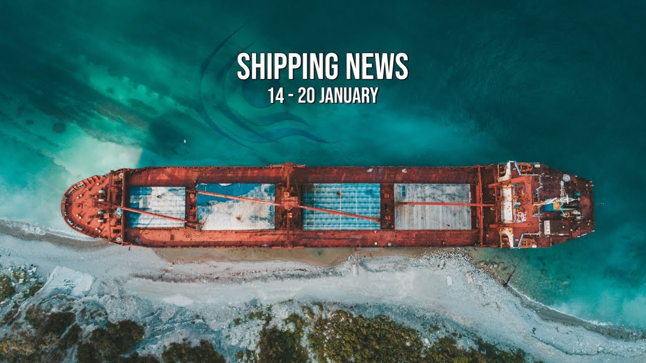 Shipping News for the Week 14 - 20 January - YouTube
