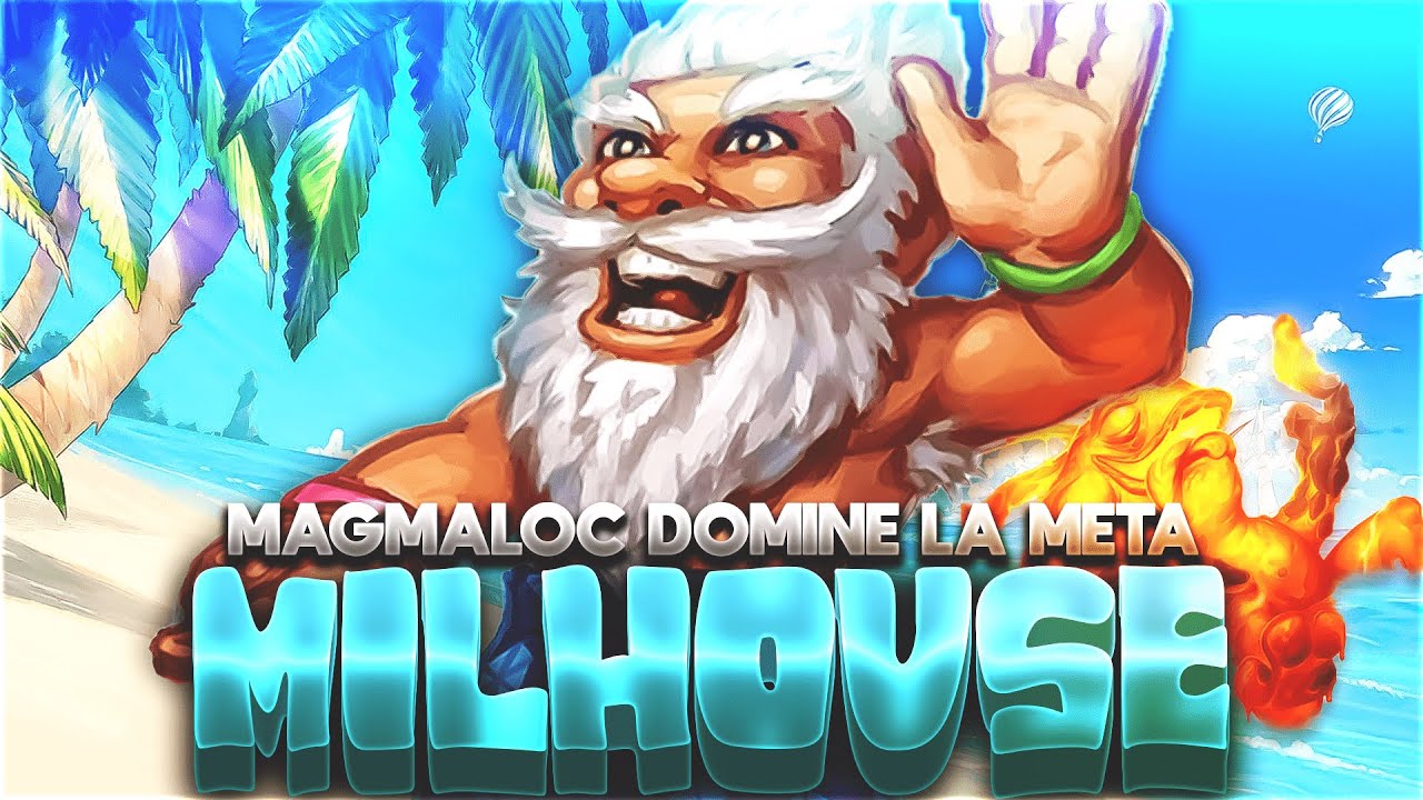 MAGMALOC DOMINE LA META - MILHOUSE - YouTube