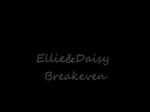 Breakeven-Ellie&Daisy