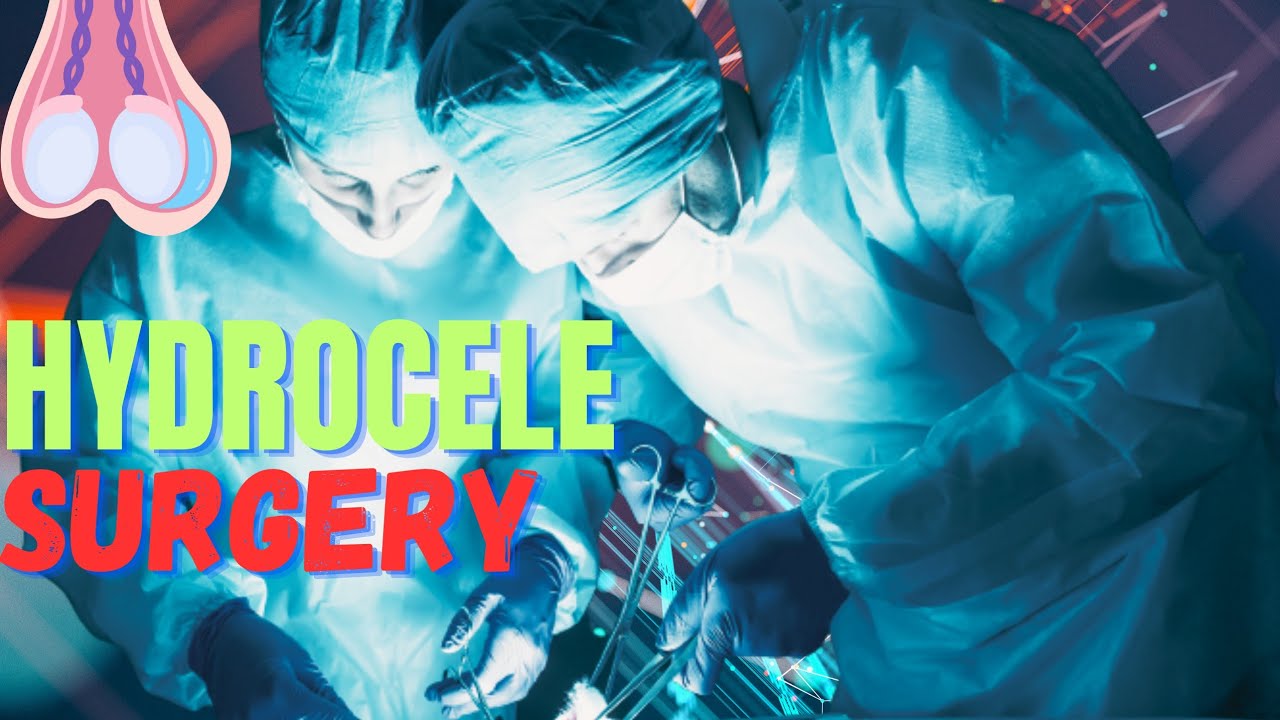 Hydrocele Surgery Fluid Removal From Testis Bioaholics Youtube