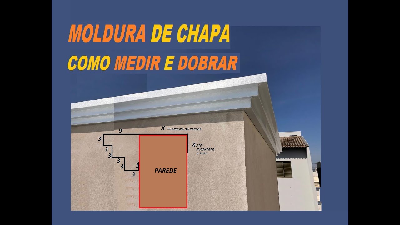 MOLDURA DE CHAPA, COMO TIRAR AS MEDIDAS E DOBRAR! - YouTube
