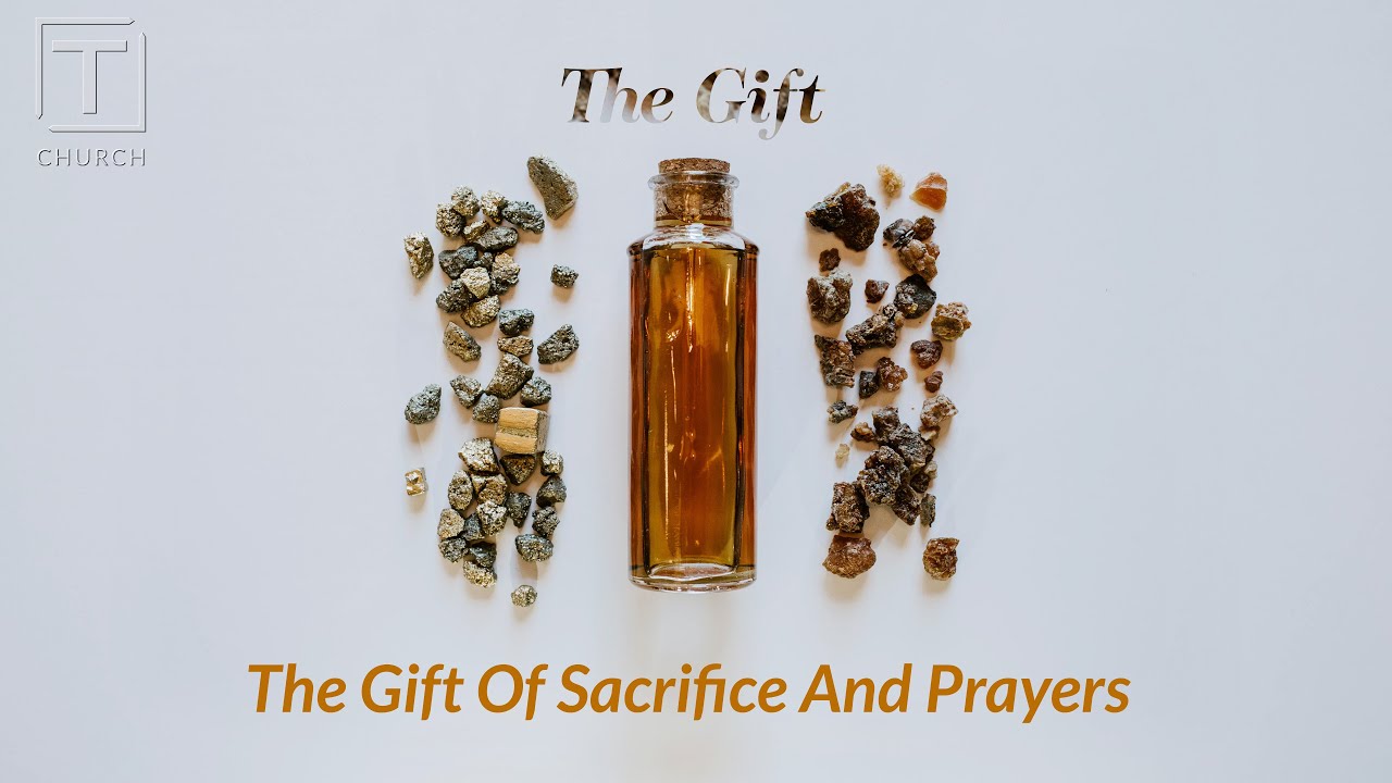 The Sacrifice and Prayers 12-6-20 (The Gift - Week 1) - YouTube