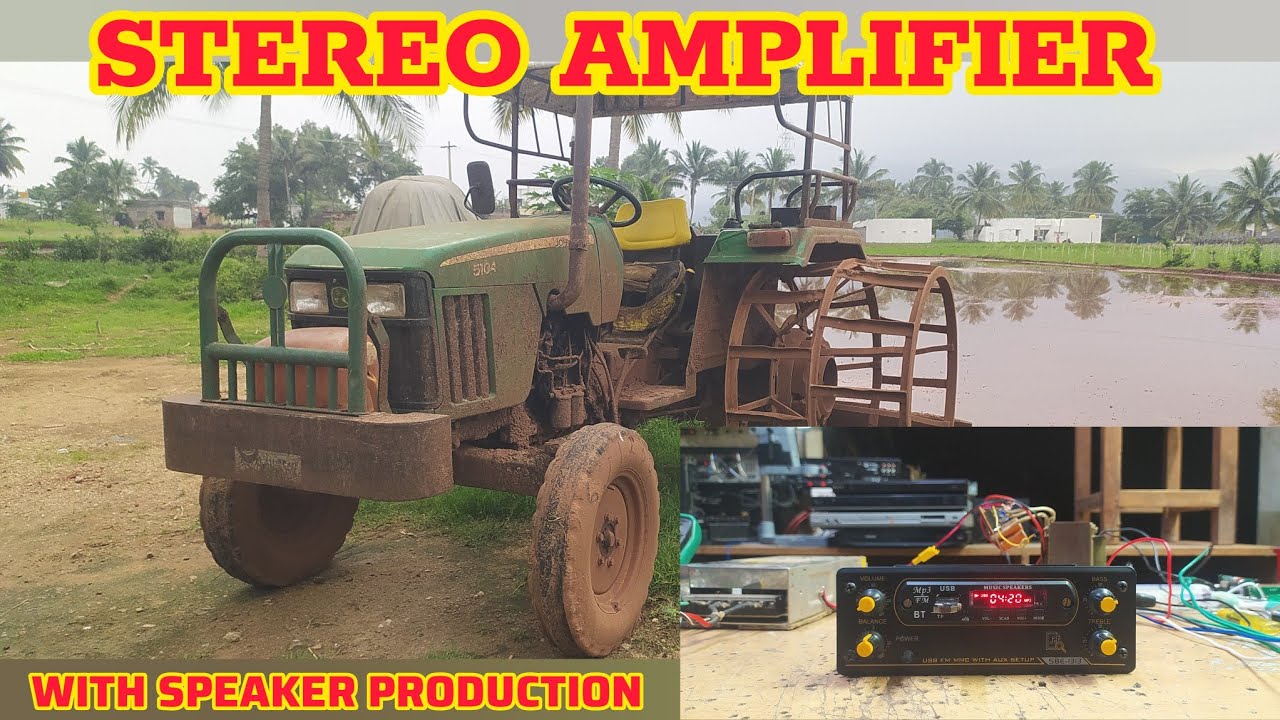 STEREO AMPLIFIER FOR ️ TRACTOR | CLASS D POWER AMP ...