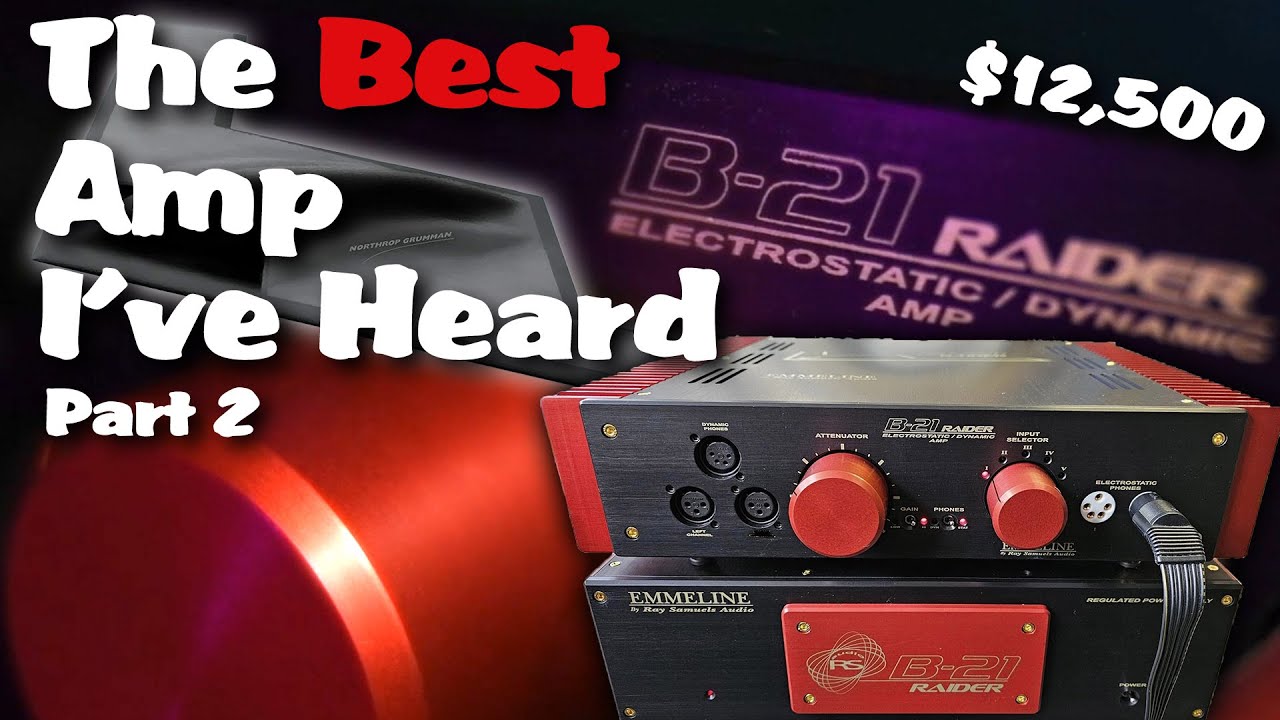 The Best Amp I've Heard Part 2 -- Ray Samuels Audio B-21 Raider Review ...
