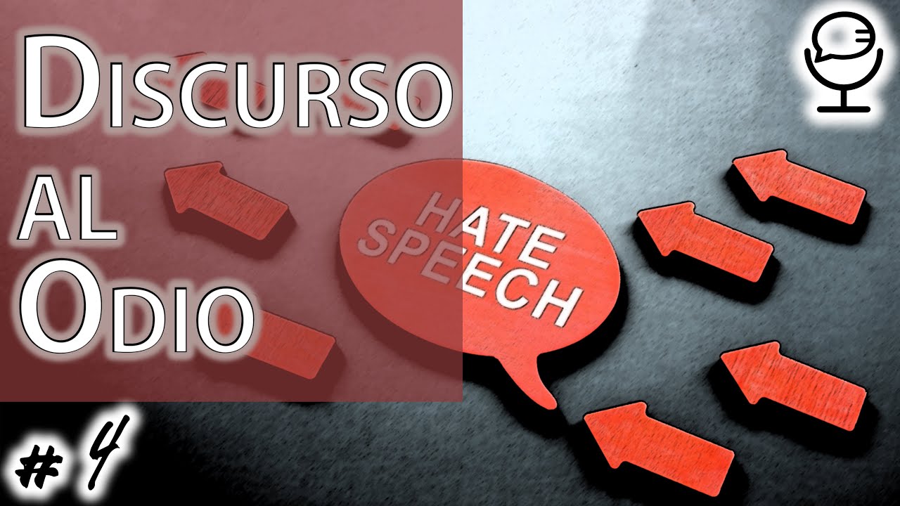 ¿El Discurso al Odio está Fuera de Control? Ep. #4 - YouTube