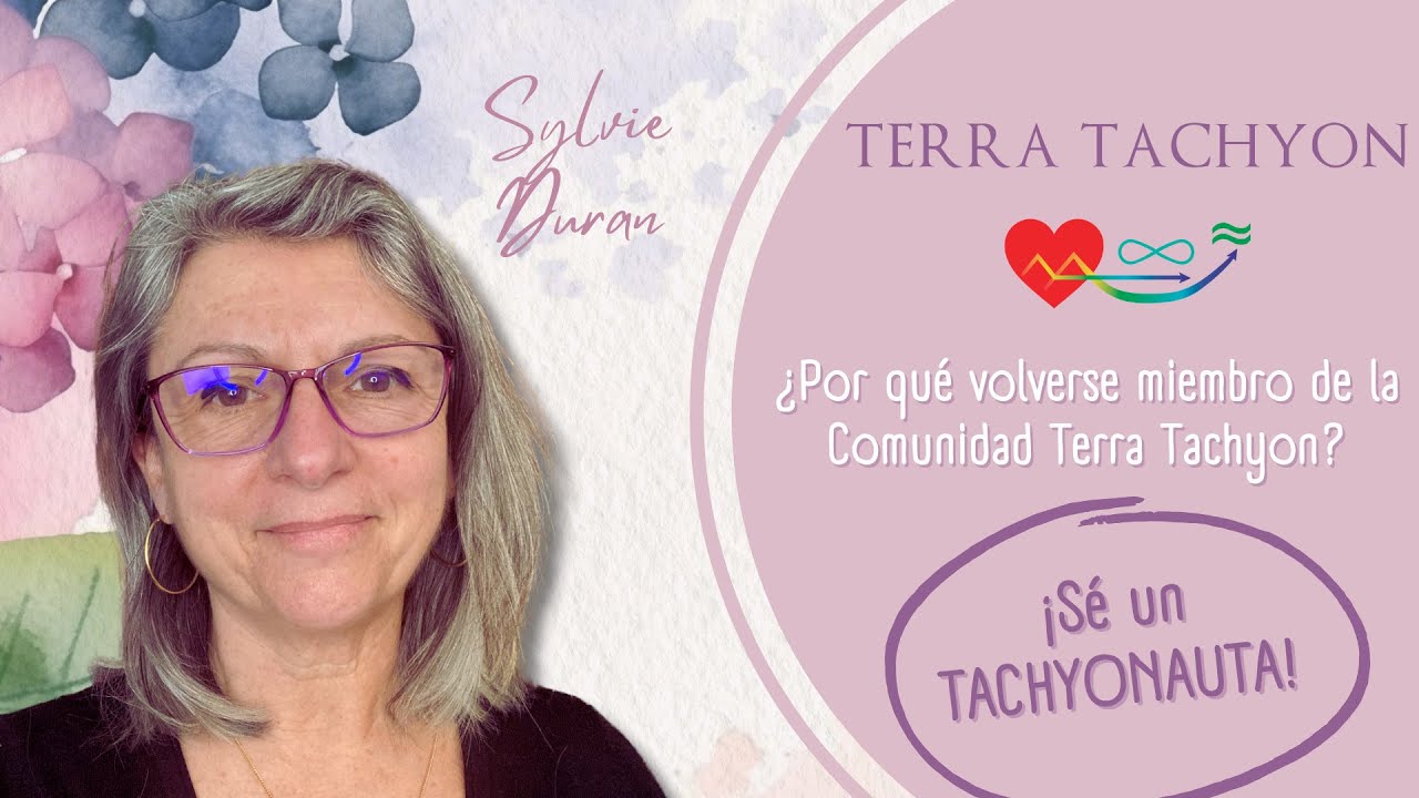 Tachyonautas: ¿Por qué ser parte de la Comunidad Terra Tachyon? # ...