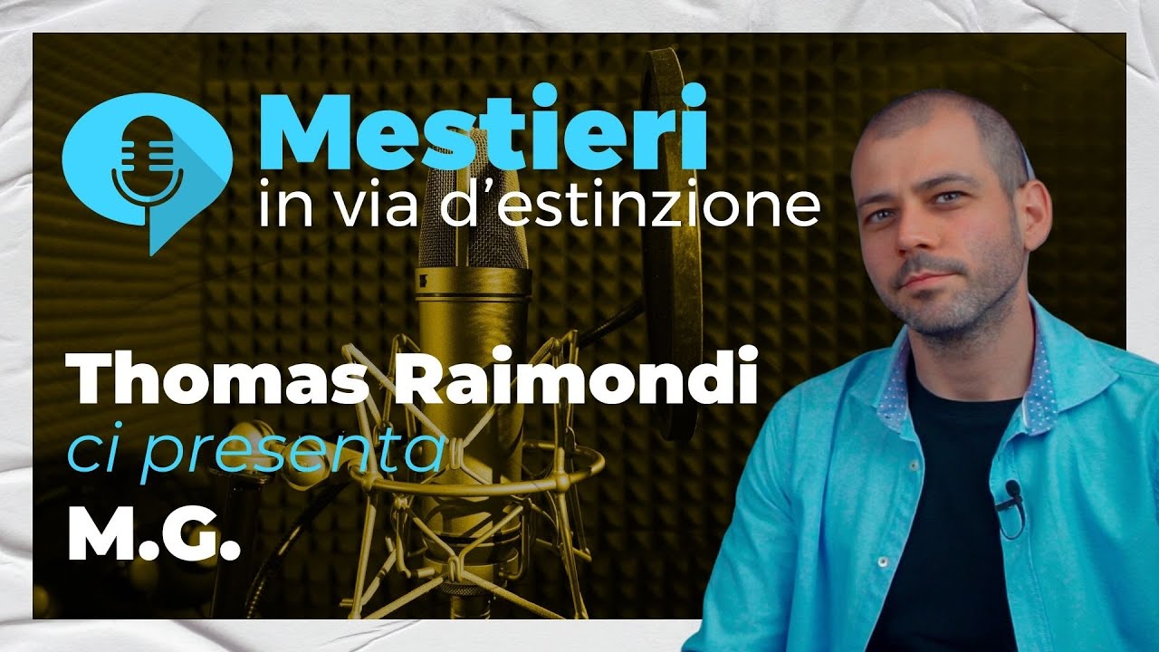 Mestieri in Via di Estinzione - Episodio 2 con Thomas Raimondi - YouTube