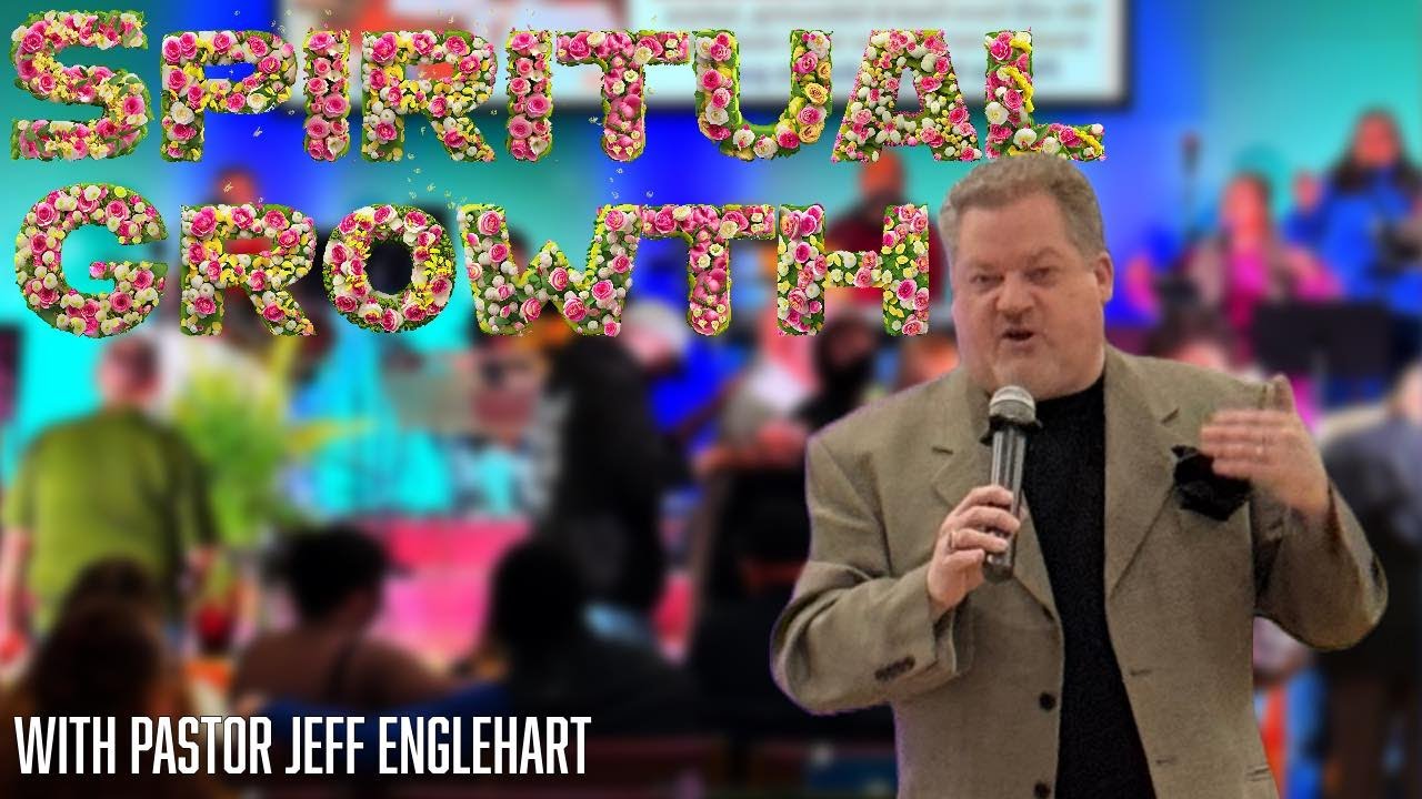Spiritual Growth: Week 14 | Pastor Jeff Englehart | RLCE - YouTube