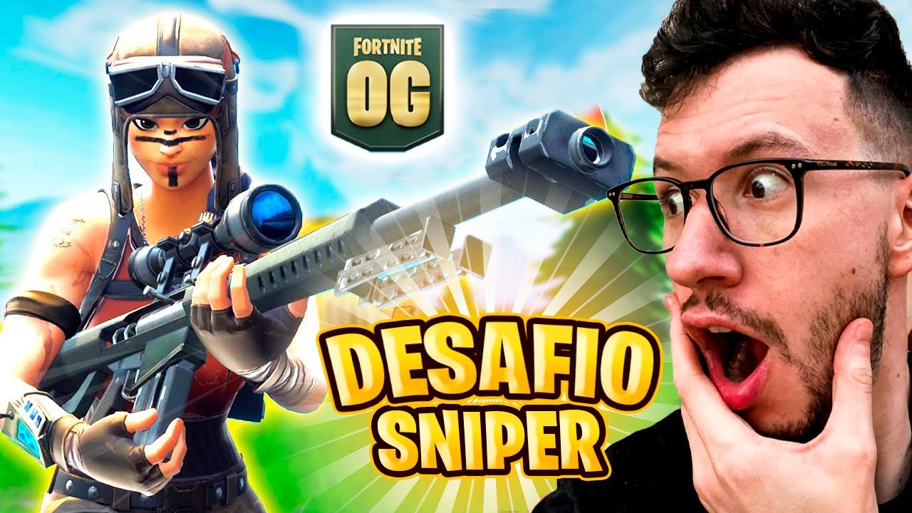 DESAFIO SÓ VALE SNIPER - TEMPORADA OG FORTNITE - YouTube