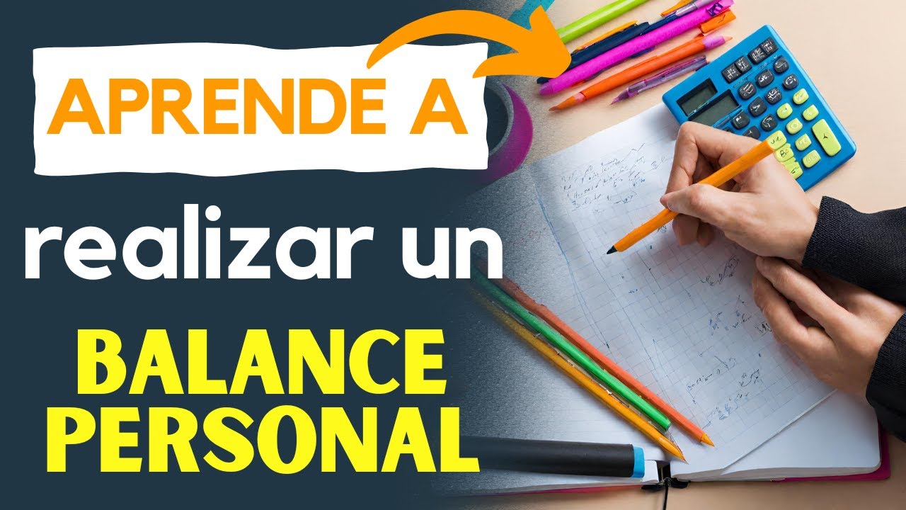 👉¿Cómo hacer un BALANCE FINANCIERO PERSONAL? (Paso a Paso para ...