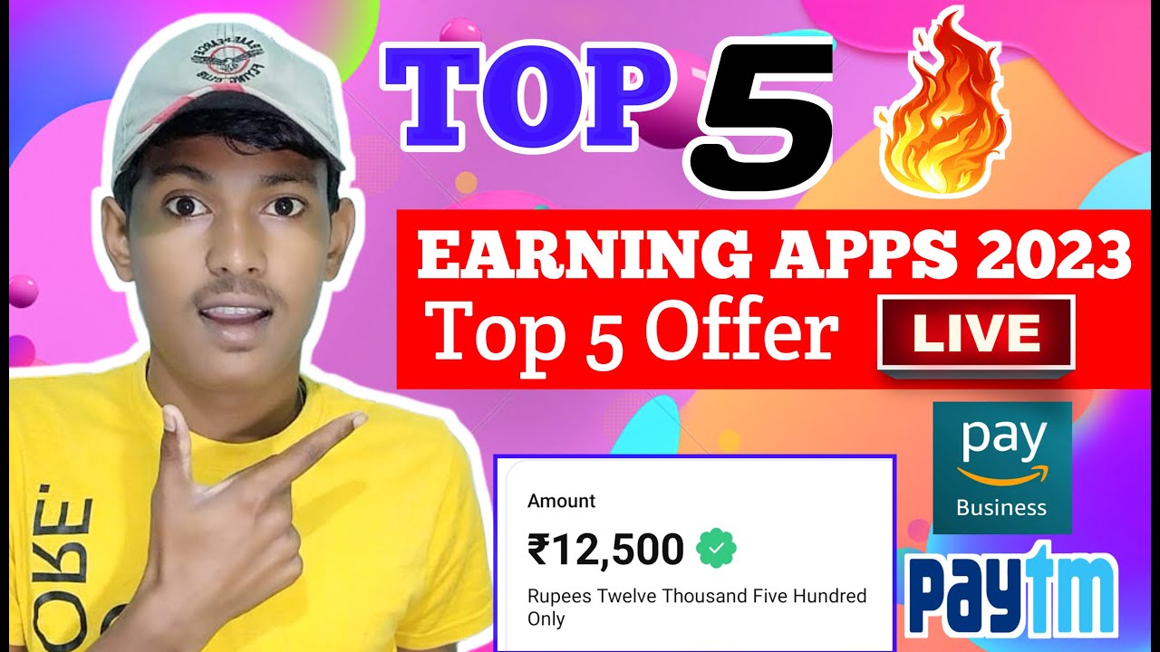 Top 5 Offer 2023 ka !! Top 5 Money Earning App in 2023 || 2023 Ka Best ...