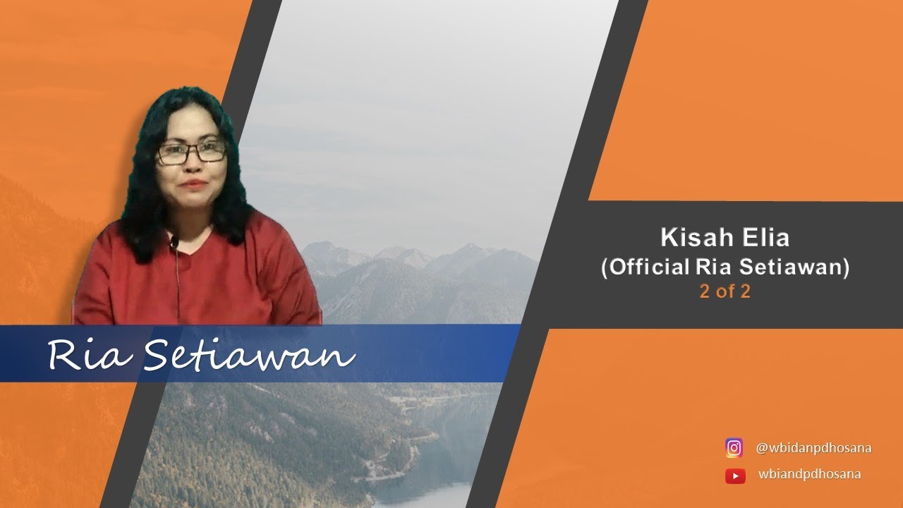 Kisah Elia (2 of 2) (Official Ria Setiawan) - YouTube