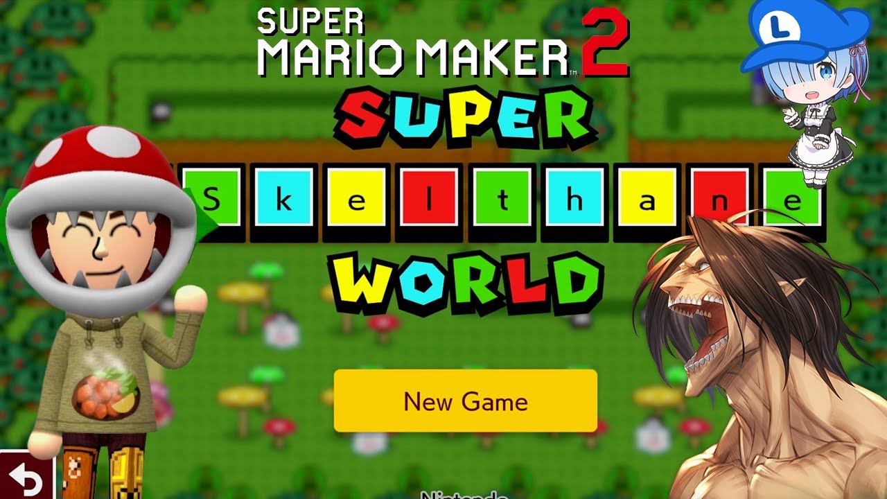 Super Skelthane World (FULL GAME!⚠️) 進撃の巨人 - SMM2 MUSICAL SUPER WORLD ...