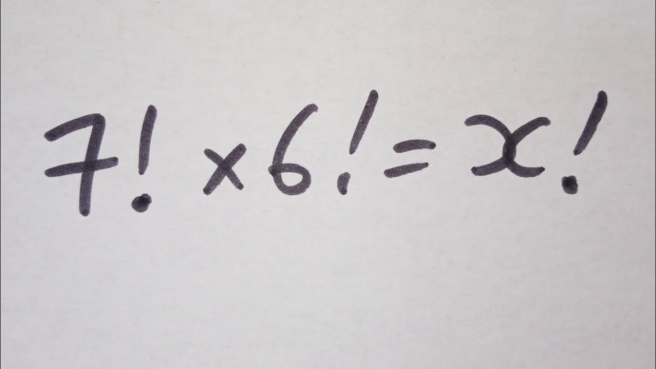 7!×6!=x! . Déterminer x. Factorielle. Équation avec factorielle. - YouTube