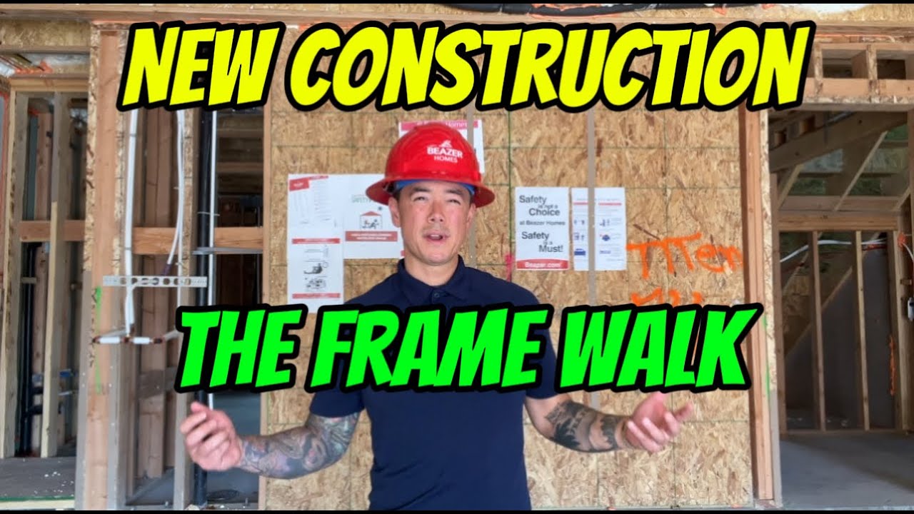 Expert Tips for New Construction Frame Walk Through - YouTube