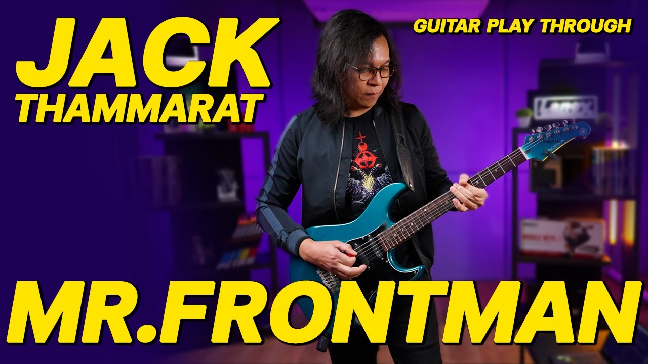Mr.frontman - Jack Thammarat Guitar Play Through - YouTube