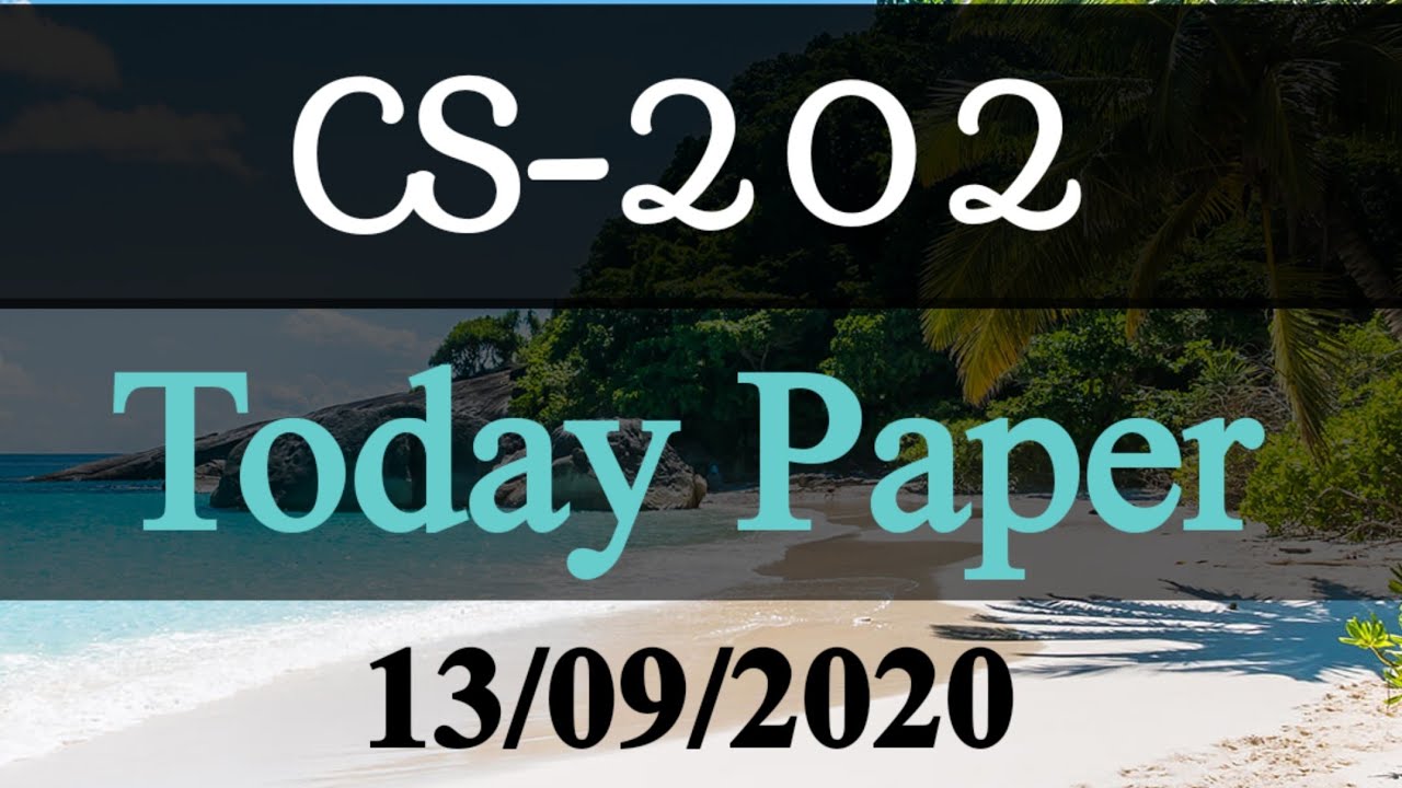 CS202 latest today paper spring 2020 | cs202 latest final term paper ...