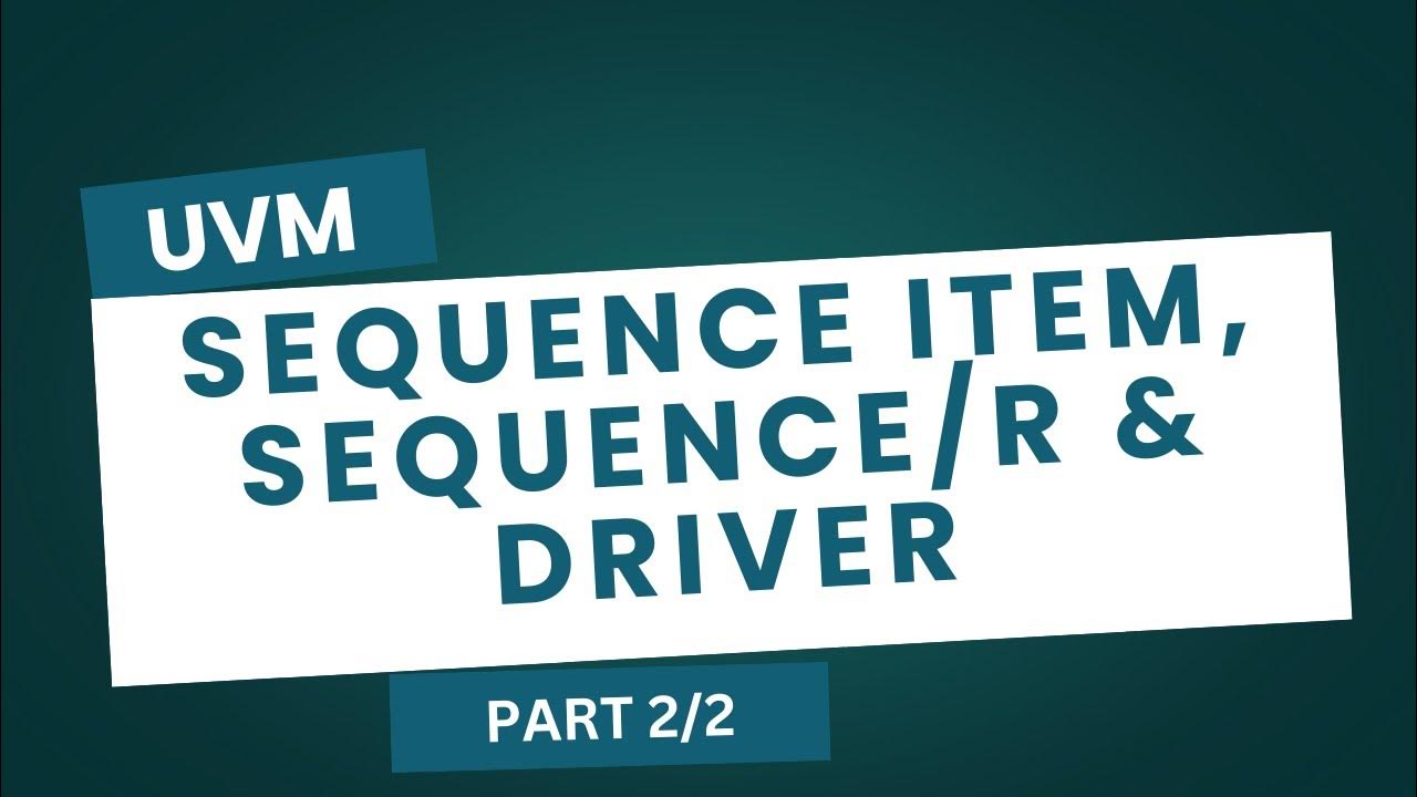 UVM Sequence Item Sequence Sequencer Part 2 | GrowDV full course - YouTube