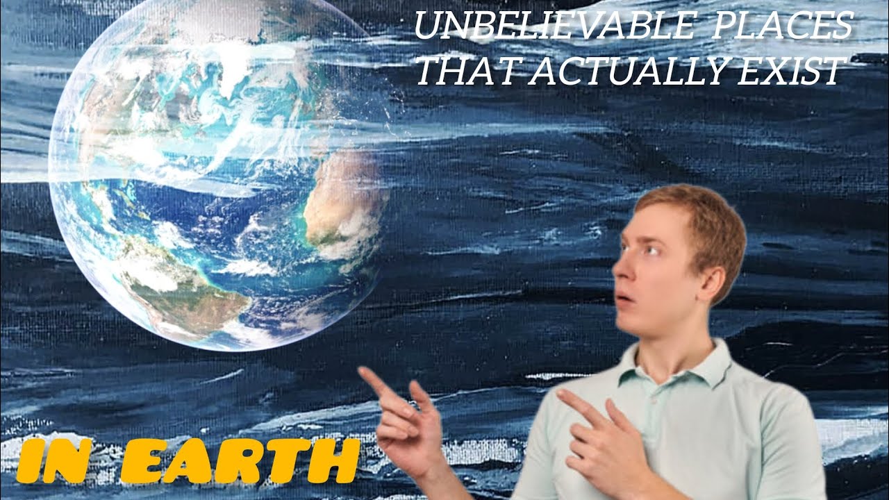 unbelievable places on earth | you must be visit | by Geography - YouTube