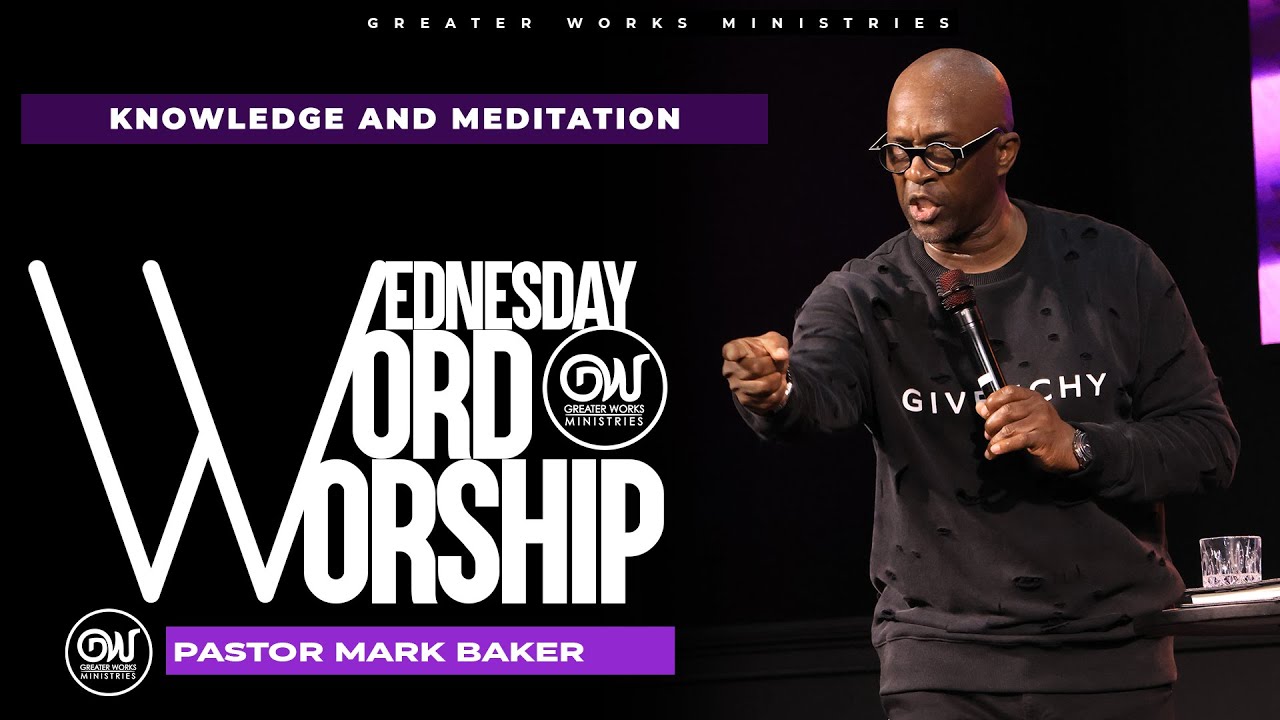 Greater Works Ministries | Wednesday Word Online | Knowledge and ...