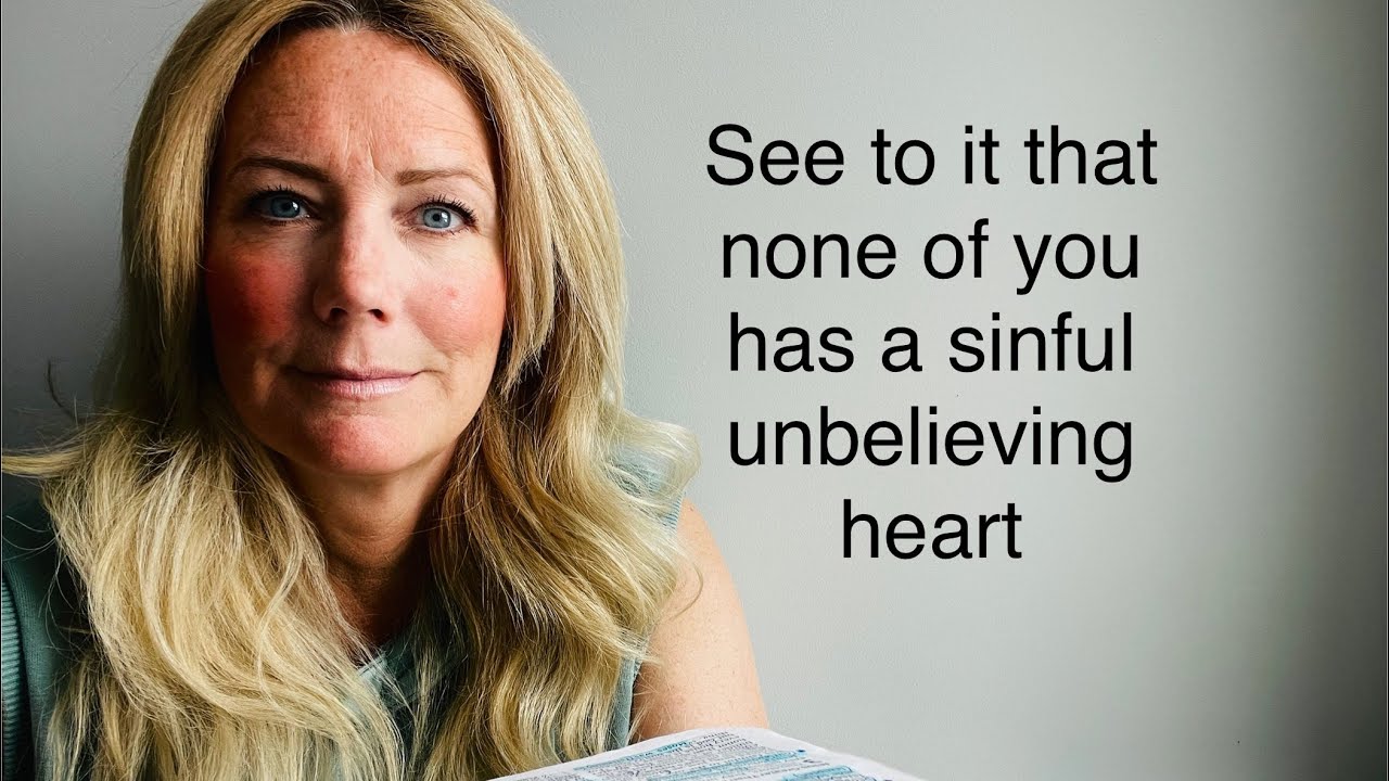 See to it that none of you has a sinful unbelieving heart // Hebrews ...