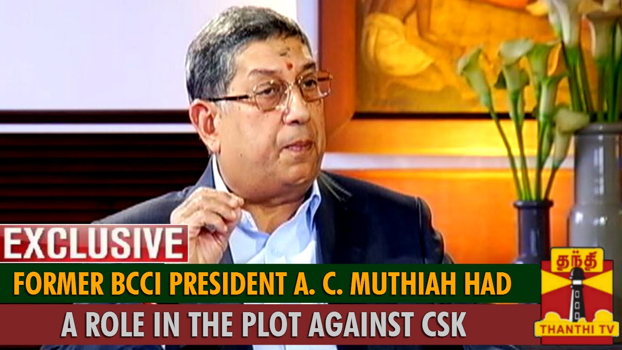 Exclusive : Former BCCI President A. C. Muthiah had a Role in the Plot ...