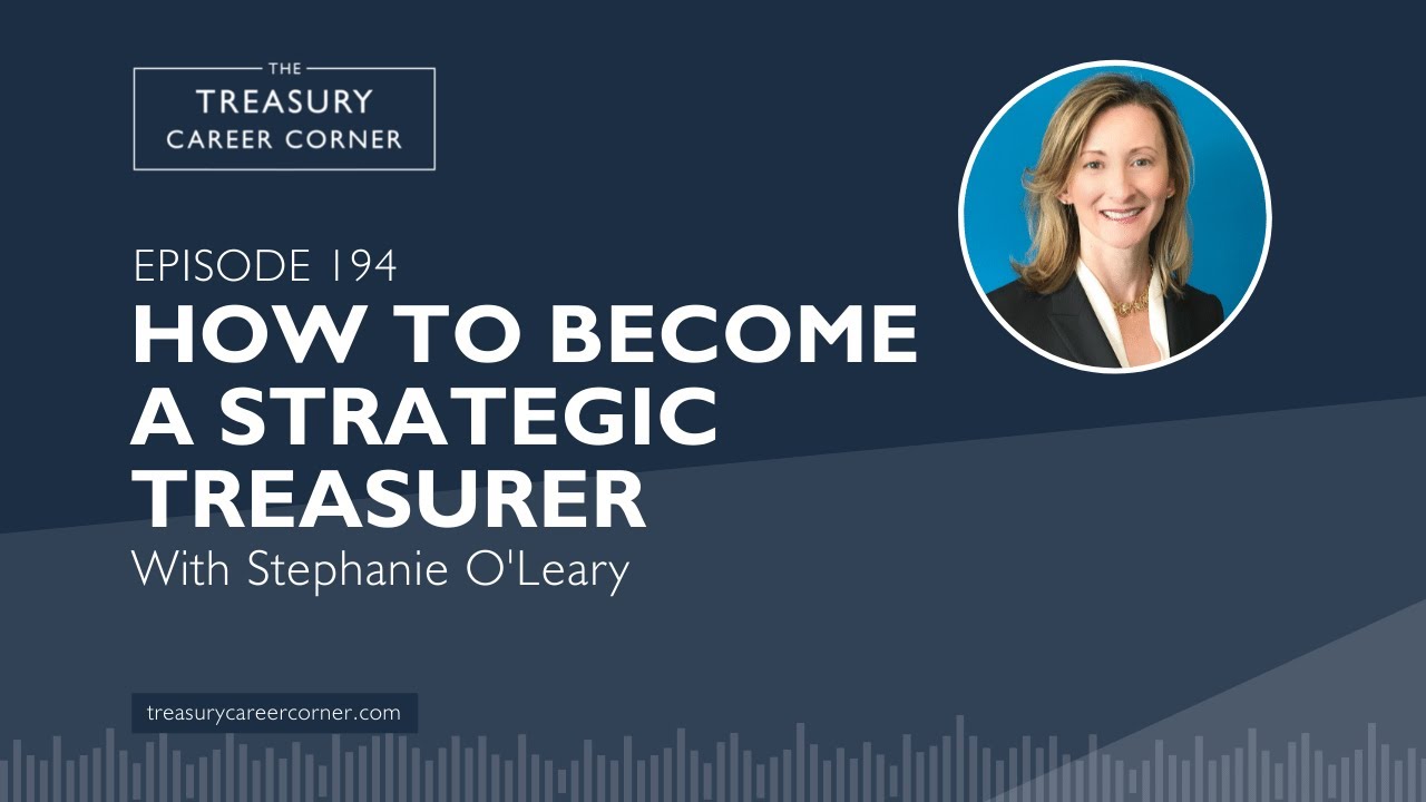 How to Become a Strategic Treasurer with Stephanie O'Leary - YouTube
