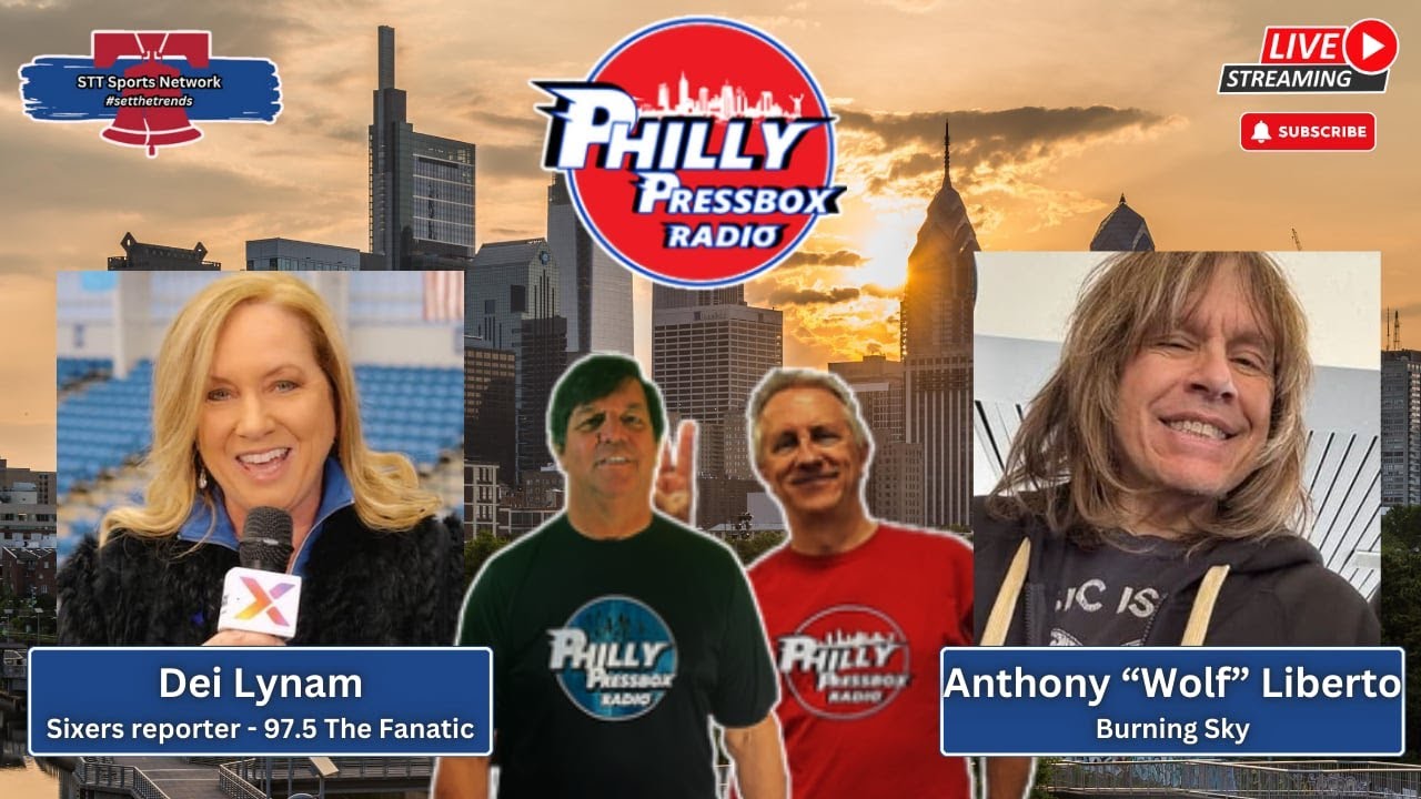 Sixers Talk With Dei Lynam, Eagles Moves, and Drummer Anthony Liberto ...