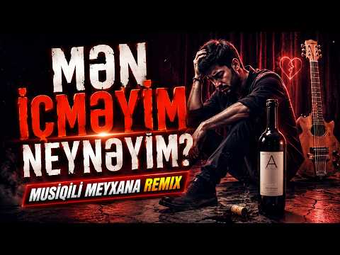 Mən İçməyim Neynəyim? | Musiqili Meyxana Remix