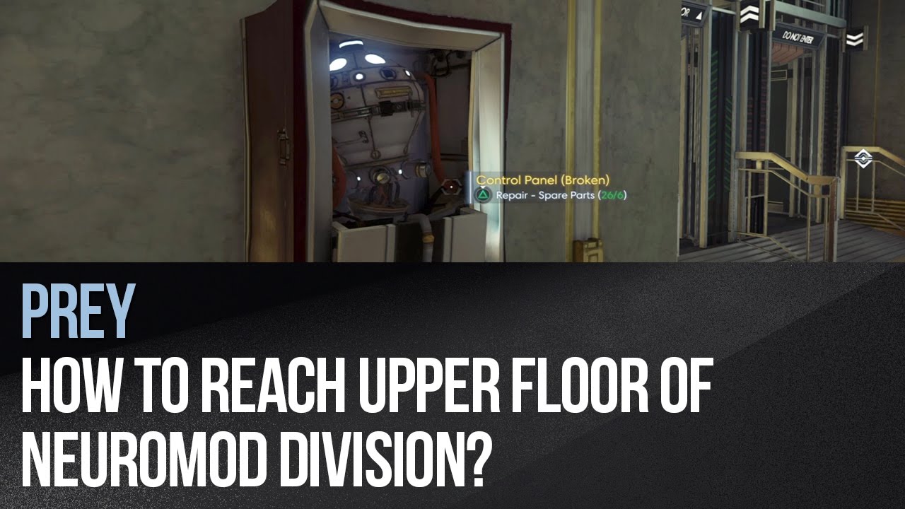 Prey - How to reach upper floor of Neuromod Division? - YouTube