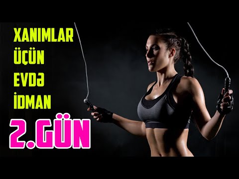 Xanımlar Üçün Evdə İdman Proqramı - 2.GÜN (Bütün Bədən Hərəkətləri)