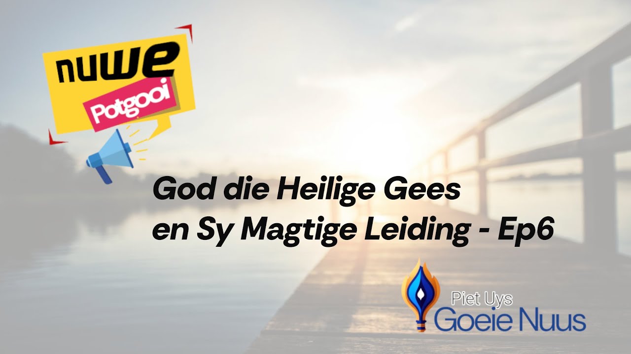 God die Heilige Gees en Sy Magtige Leiding – Ep6 - YouTube
