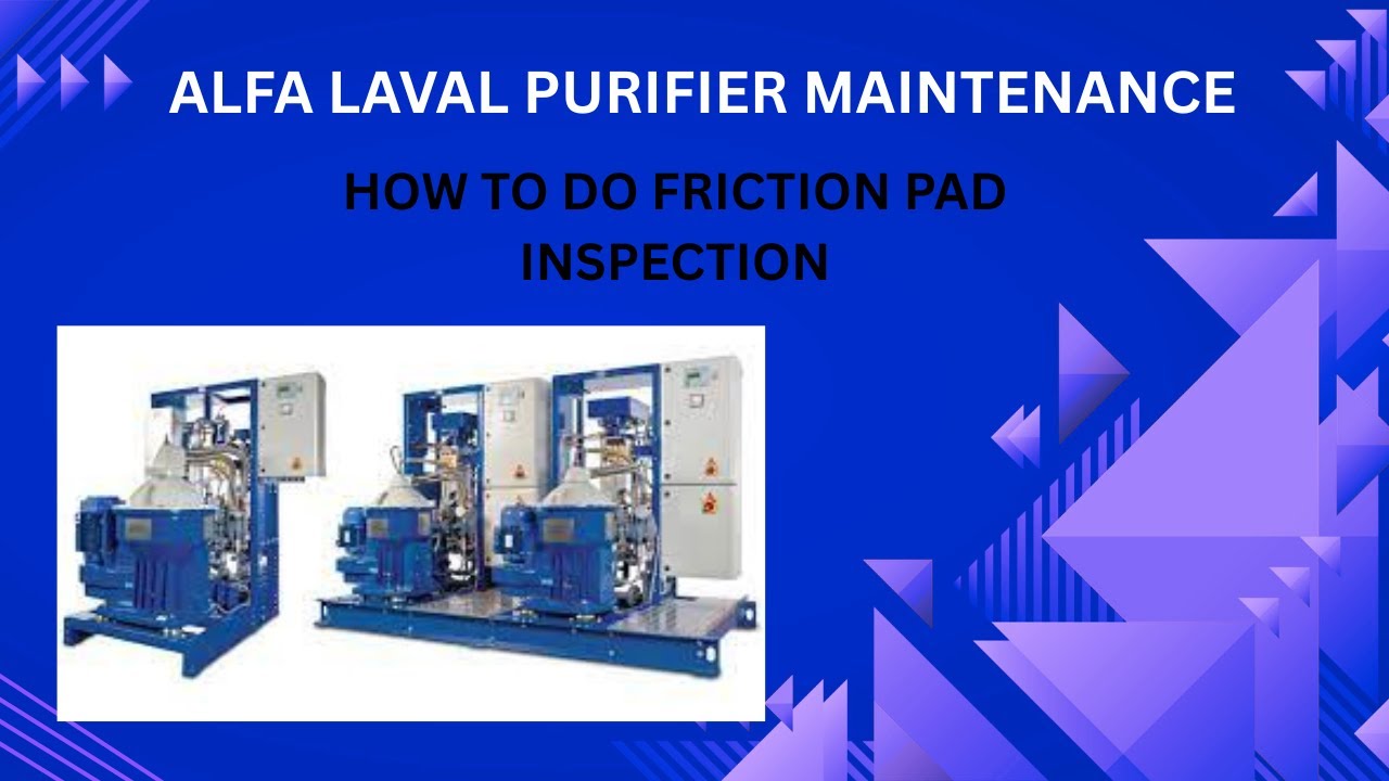 FOURTH ENGINEER JOBS...HOW TO INSPECT FRICTION PADS FOR ALFALAVAL ...