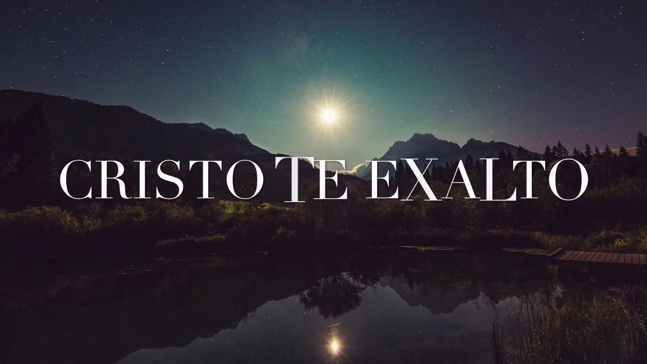Cristo te exalto - YouTube