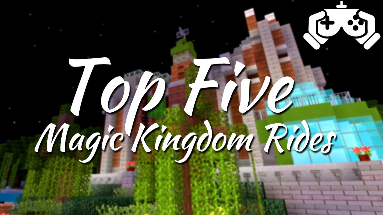 Top 5 Attractions in the Magic Kingdom [Minecraft Disney] - YouTube