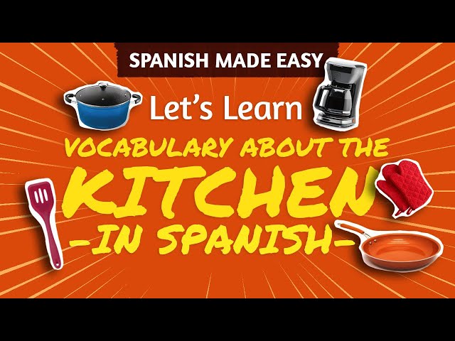 All Spanish Words Kitchen Cocina, 10 Useful New Words Learn Spanish