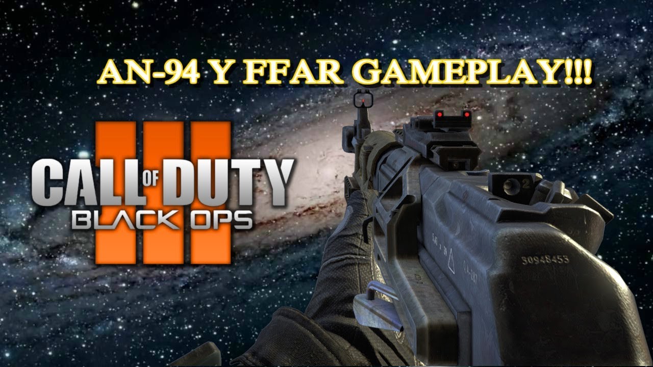 AN-94 y FFAR COD Black Ops 3 Gameplay - YouTube