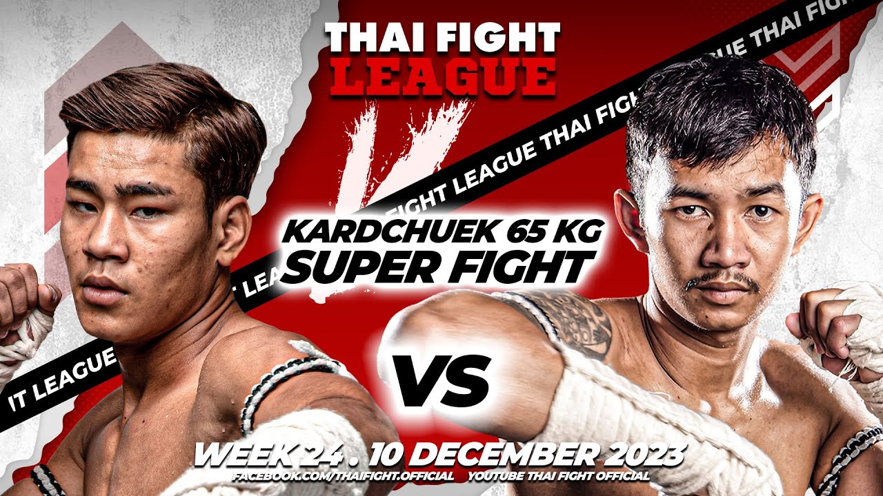 Petcheak VS Fahsawang | SUPER FIGHT KARD CHUEK | THAI FIGHT LEAGUE 24 ...