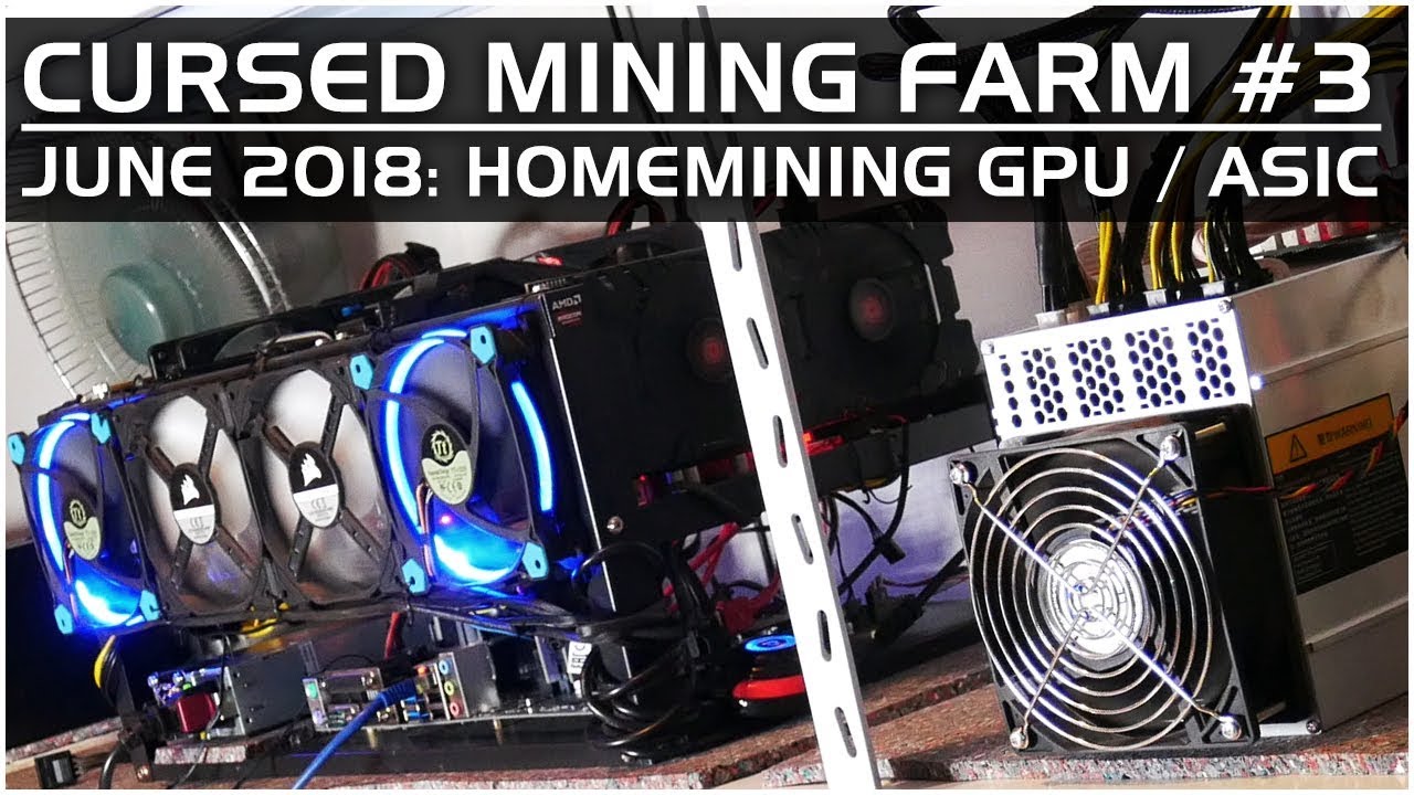 Cursed Mining Farm #3: June 2018 GPU / ASIC Update - YouTube