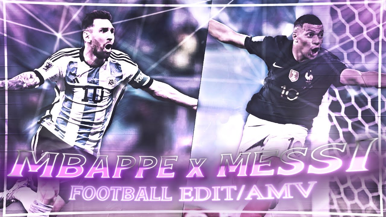 Mbappe x Messi Edit Best World cup 4K (After effect) - YouTube