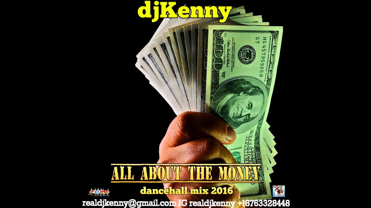 DJ KENNY ALL ABOUT THE MONEY DANCEHALL MIX NOV 2016 - YouTube