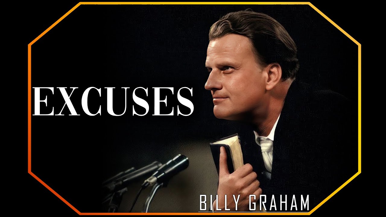 Excuses | Billy Graham Sermon #BillyGraham #Gospel #Jesus #Christ - YouTube