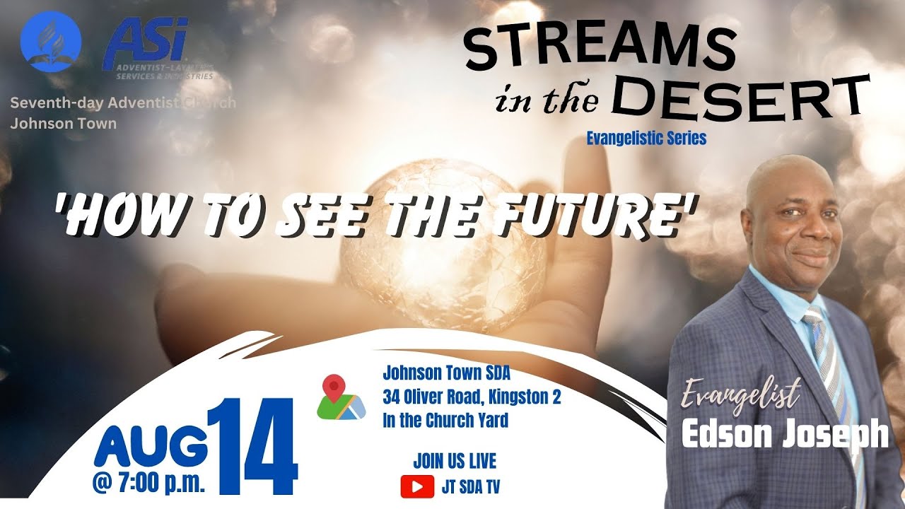 'How to See the Future ' | Evangelist Edson Joseph || 'Streams in the ...