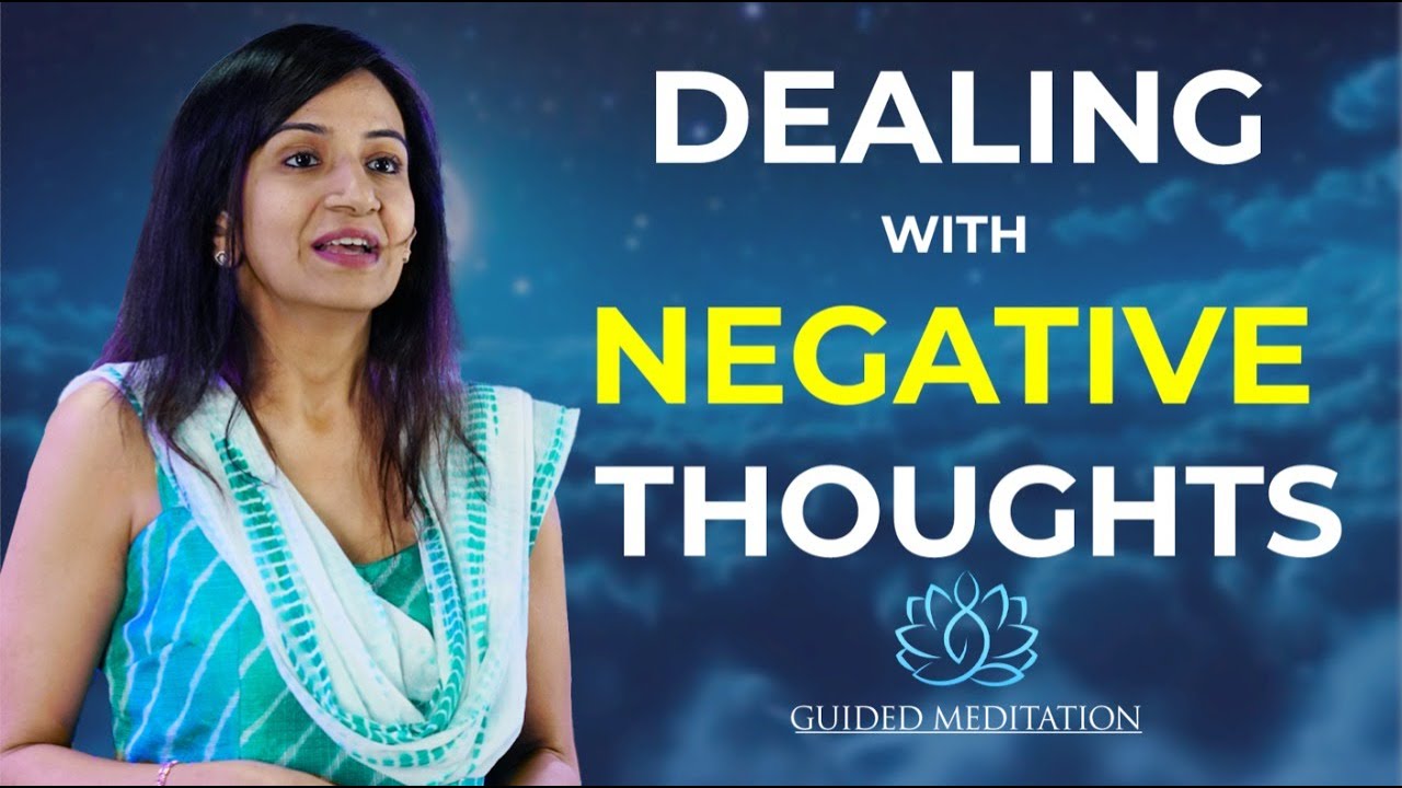 Dealing with negative thoughts, 7 Ways to Deal With Negative Thoughts