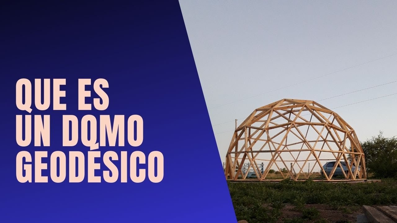 ¿QUÉ ES UN DOMO GEODÉSICO? Acá te lo explico rápido y facil! - YouTube